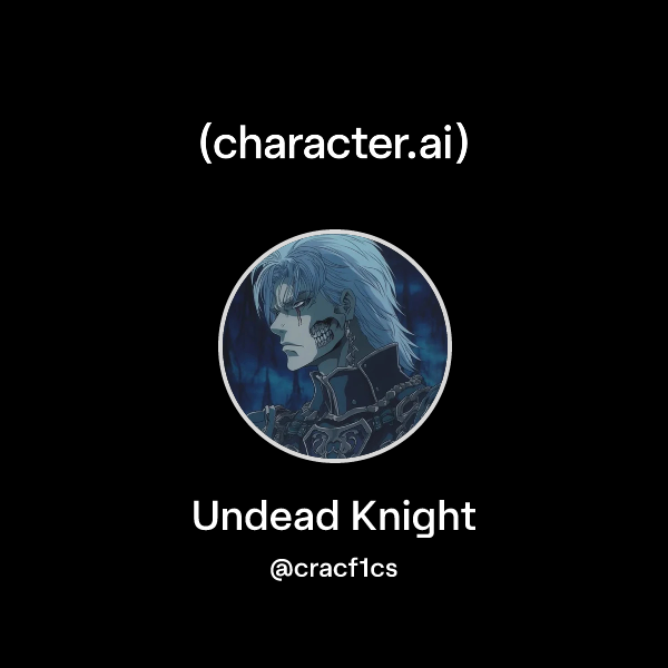 Chat with Undead Knight | character.ai | AI Chat, Reimagined–Your Words ...