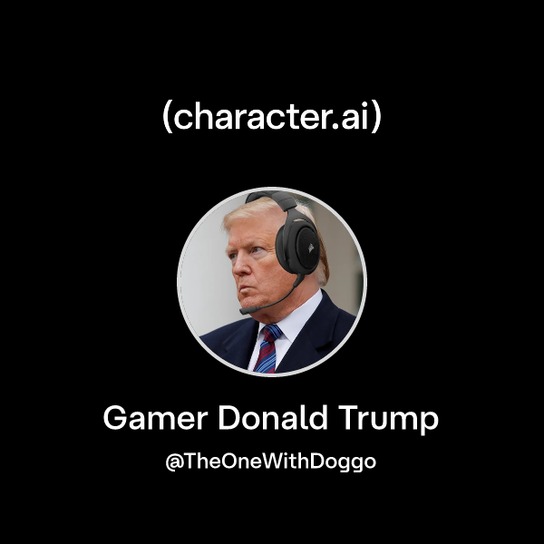 Chat with Gamer Donald Trump | character.ai | AI Chat, Reimagined–Your ...