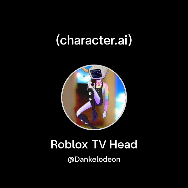 Chat with Roblox TV Head | character.ai | Personalized AI for every ...