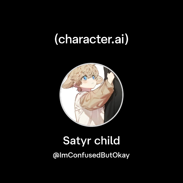 Chat with Satyr child | character.ai | AI Chat, Reimagined–Your Words. Your World.