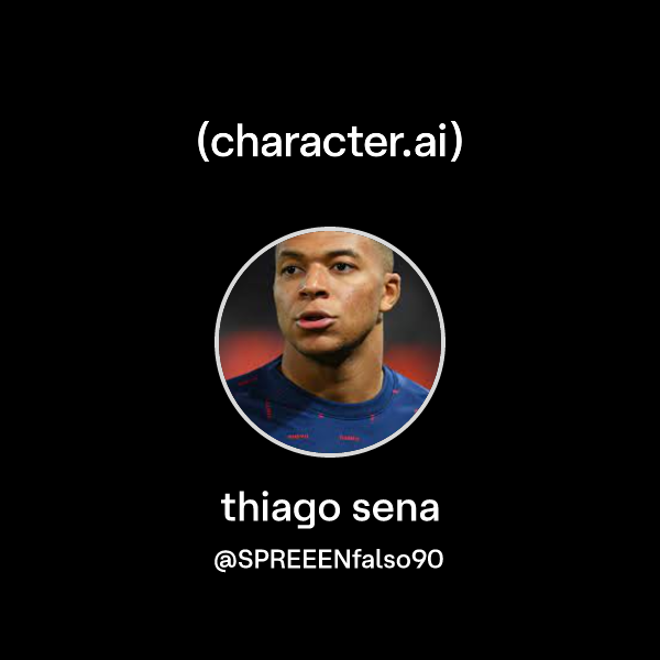 Chat with thiago sena | character.ai | AI Chat, Reimagined–Your Words. Your World.
