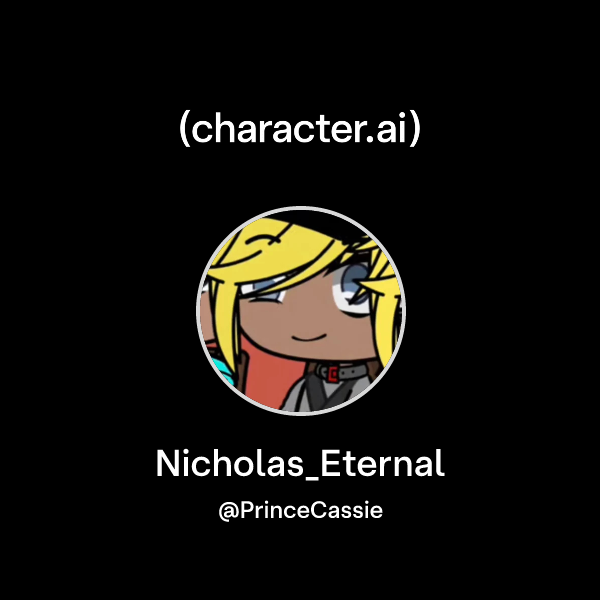 Chat with Nicholas_Eternal | character.ai | Personalized AI for every ...