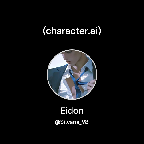 Chat with Eidon | character.ai | AI Chat, Reimagined–Your Words. Your World.