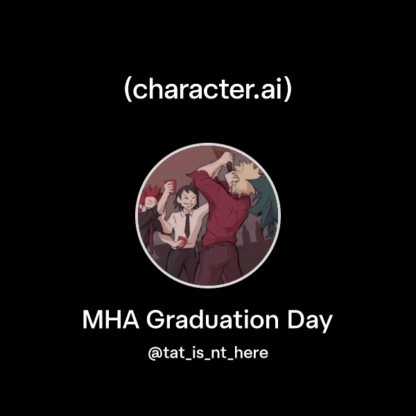 Chat with MHA Graduation Day | character.ai | AI Chat, Reimagined–Your ...