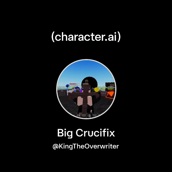 Chat with Big Crucifix | character.ai | AI Chat, Reimagined–Your Words ...