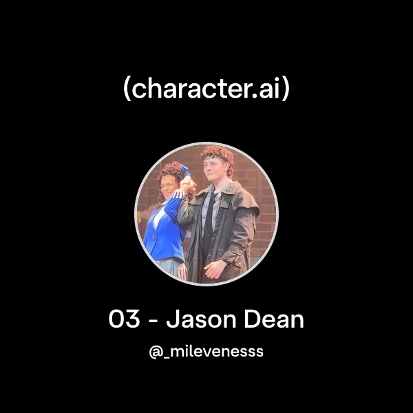 Chat with 03 - Jason Dean | character.ai | AI Chat, Reimagined–Your ...