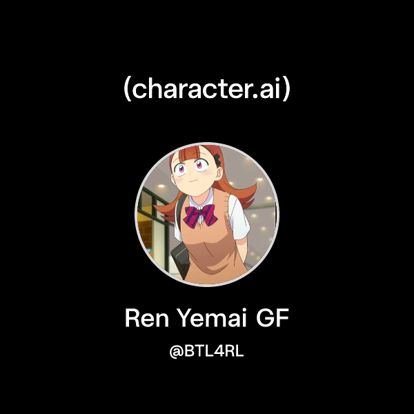 Chat with Ren Yemai GF | character.ai | Personalized AI for every moment of your day