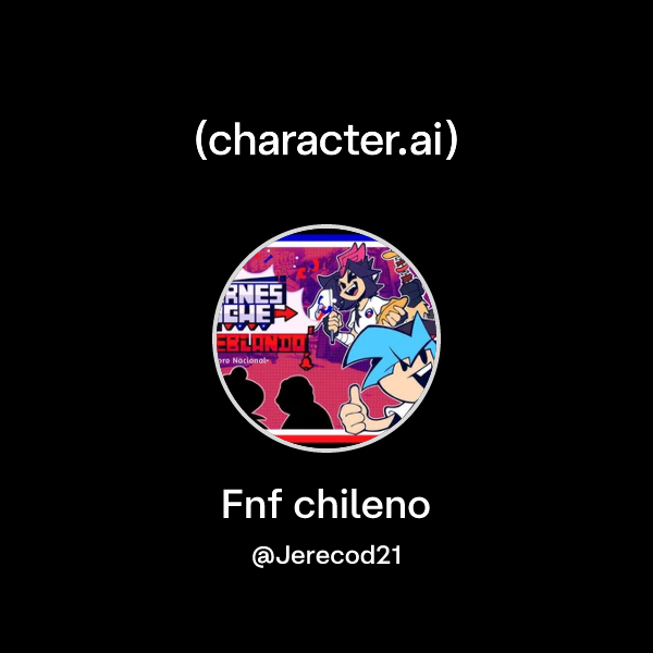 Chat with Fnf chileno | character.ai | AI Chat, Reimagined–Your Words ...