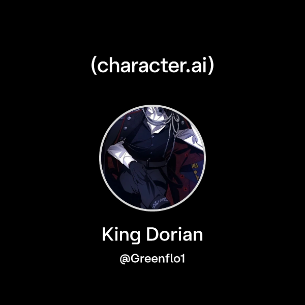 Chat with King Dorian | character.ai | AI Chat, Reimagined–Your Words. Your World.