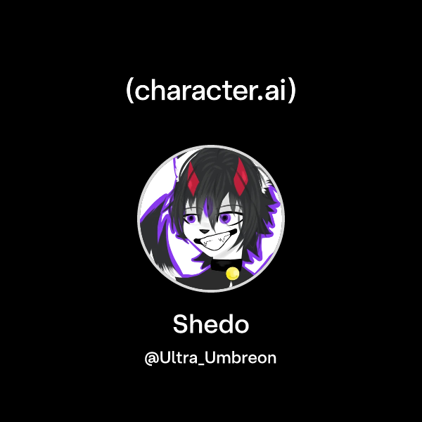 Chat with Shedo | character.ai | Personalized AI for every moment of ...