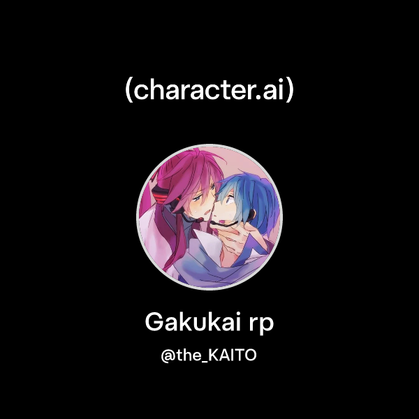 Chat with Gakukai rp | character.ai | AI Chat, Reimagined–Your Words ...