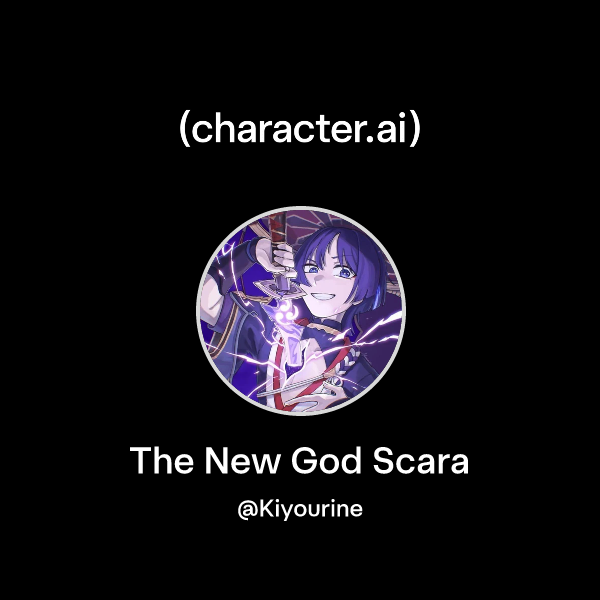 Chat with The New God Scara | character.ai | AI Chat, Reimagined–Your ...