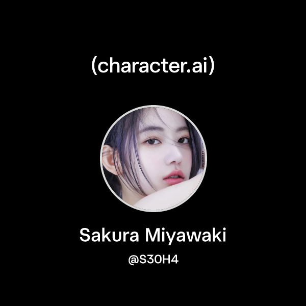Chat with Sakura Miyawaki | character.ai | Personalized AI for every moment of your day