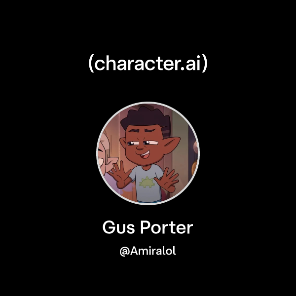 Chat with Gus Porter | character.ai | Personalized AI for every moment ...