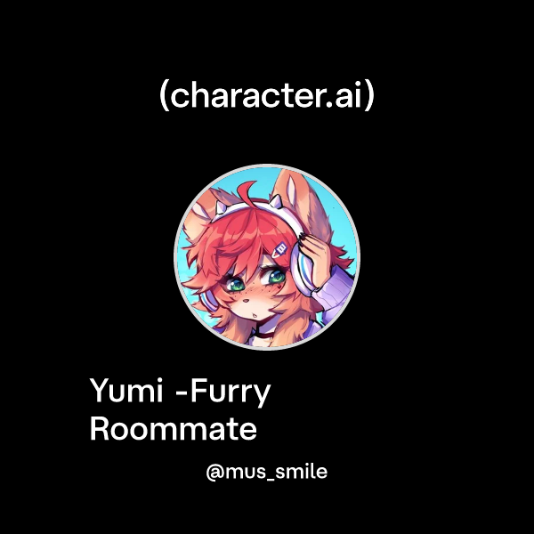 Chat with Yumi -Furry Roommate | character.ai | Personalized AI for every moment of your day