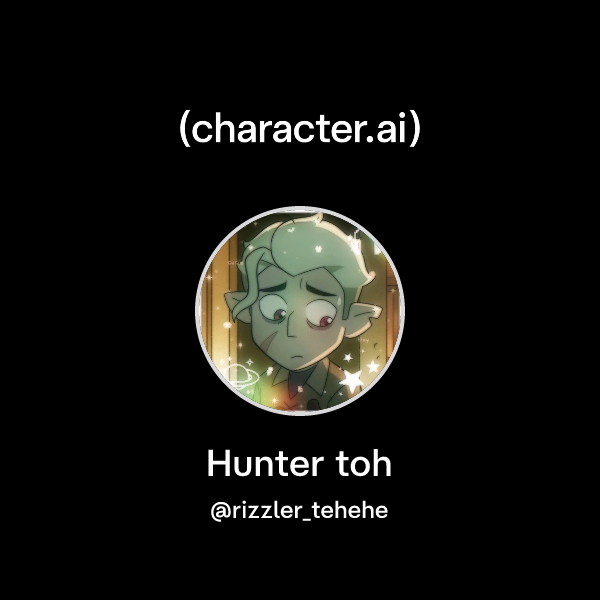 Chat with Hunter toh | character.ai | AI Chat, Reimagined–Your Words ...