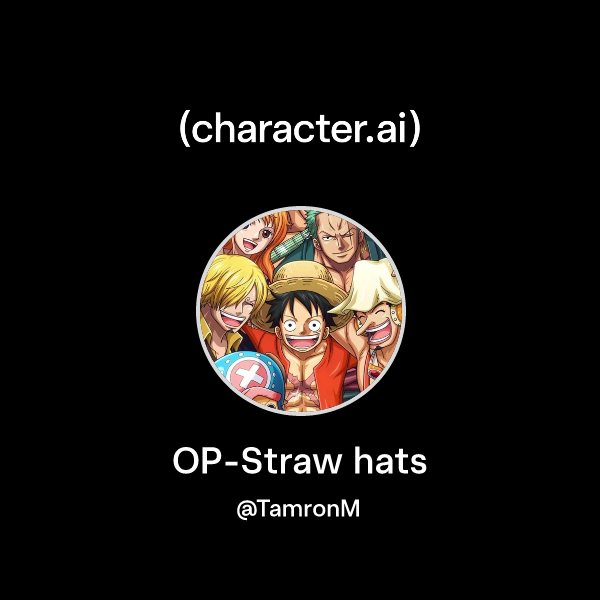 Chat with OP-Straw hats | character.ai | Personalized AI for every ...