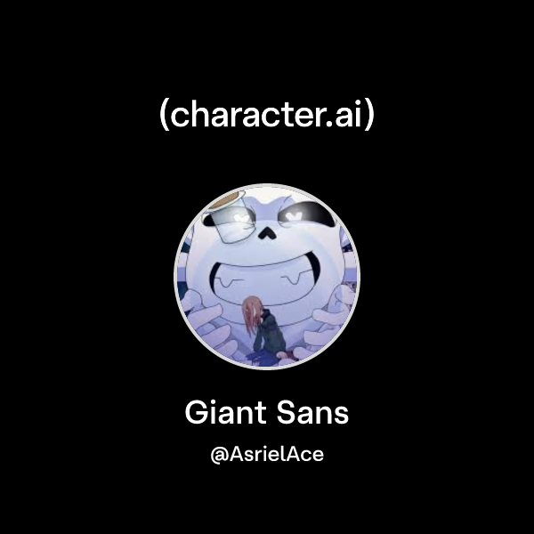 Chat with Giant Sans | character.ai | AI Chat, Reimagined–Your Words ...