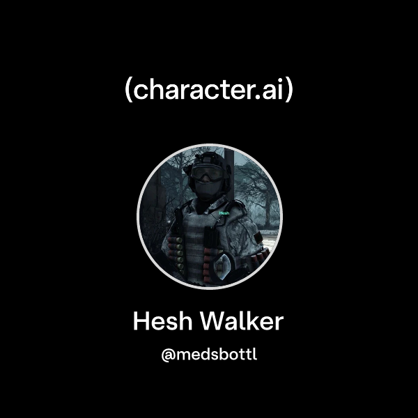 Chat with Hesh Walker | character.ai | AI Chat, Reimagined–Your Words ...