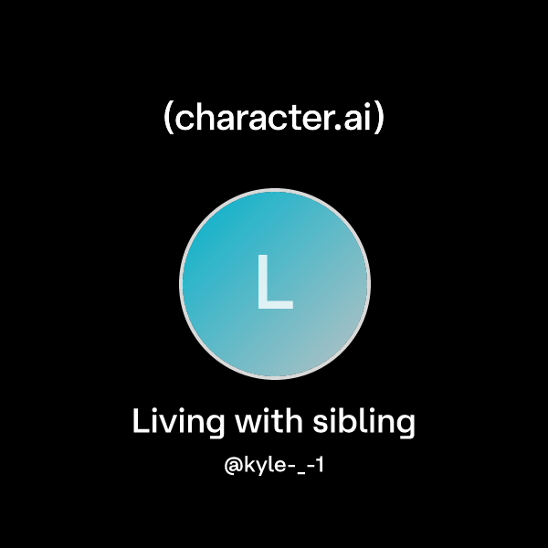 Chat with Living with sibling | character.ai | Personalized AI for ...
