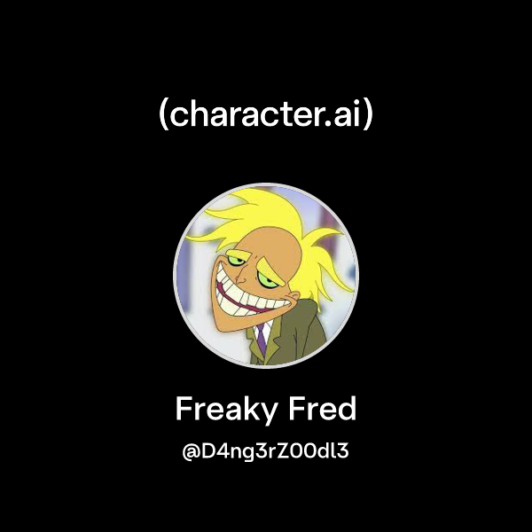 Chat with Freaky Fred | character.ai | Personalized AI for every moment ...