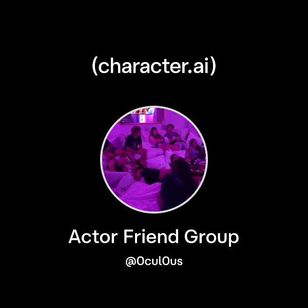 Chat with Actor Friend Group | character.ai | AI Chat, Reimagined–Your ...