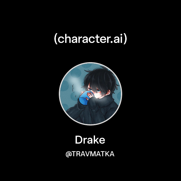Chat with Drake | character.ai | Personalized AI for every moment of ...