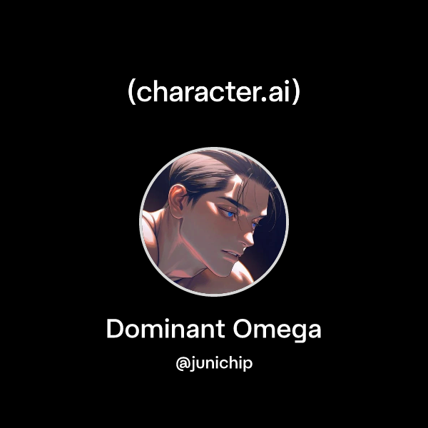Chat with Dominant Omega | character.ai | AI Chat, Reimagined–Your ...
