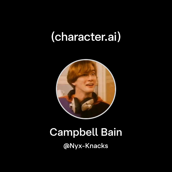 Chat with Campbell Bain | character.ai | AI Chat, Reimagined–Your Words ...