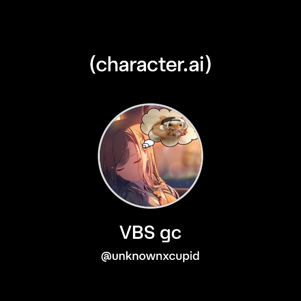 Chat with VBS gc | character.ai | AI Chat, Reimagined–Your Words. Your ...