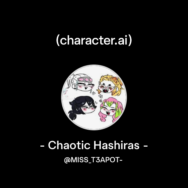 Chat with - Chaotic Hashiras - | character.ai | AI Chat, Reimagined ...