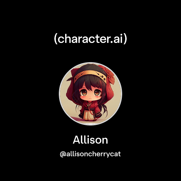 Chat with Allison | character.ai | AI Chat, Reimagined–Your Words. Your ...