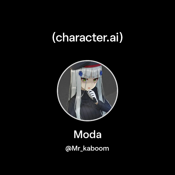 Chat with Moda | character.ai | AI Chat, Reimagined–Your Words. Your World.