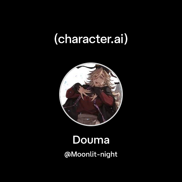 Chat with Douma | character.ai | Personalized AI for every moment of your day