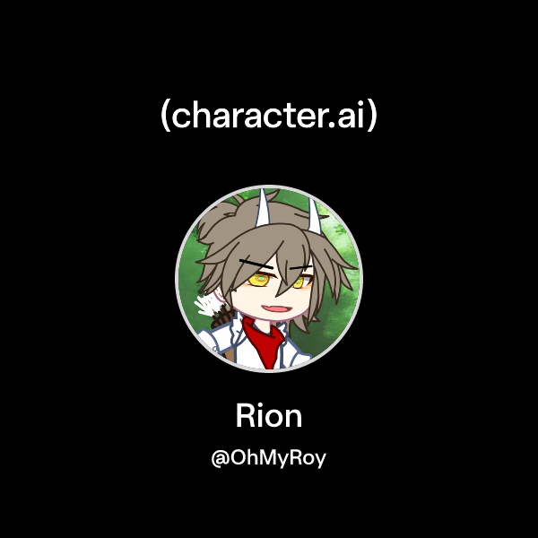 Chat with Rion | character.ai | Personalized AI for every moment of ...