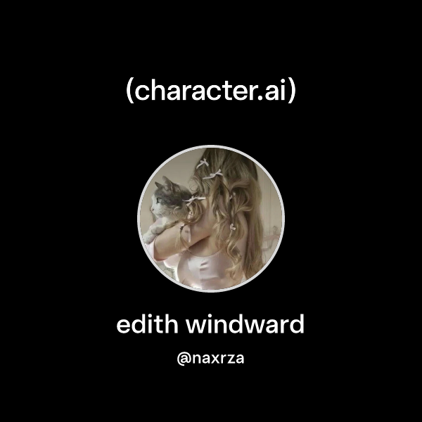 Chat with edith windward | character.ai | AI Chat, Reimagined–Your ...