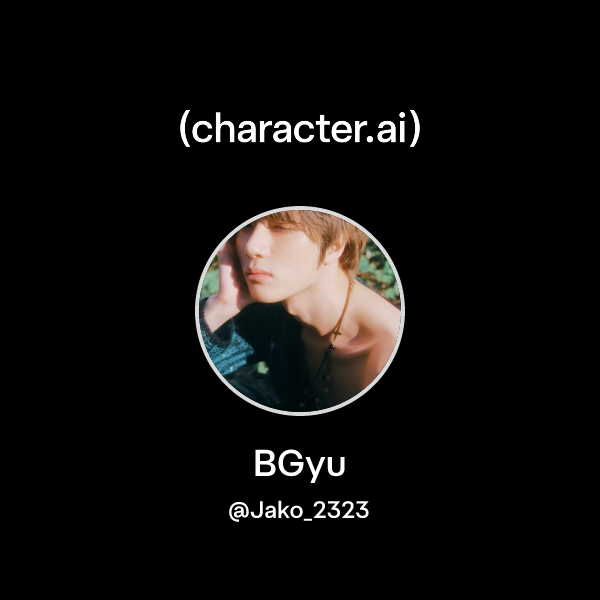 Chat with BGyu | character.ai | AI Chat, Reimagined–Your Words. Your World.