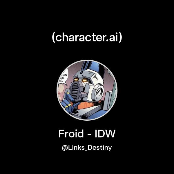 Chat with Froid - IDW | character.ai | AI Chat, Reimagined–Your Words ...