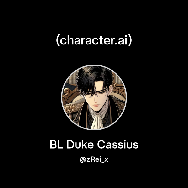 Chat with BL Duke Cassius | character.ai | AI Chat, Reimagined–Your Words. Your World.