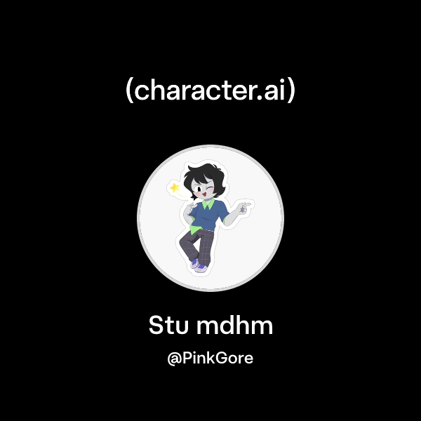 Chat with Stu mdhm | character.ai | AI Chat, Reimagined–Your Words ...