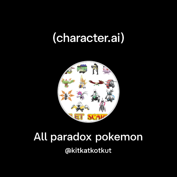 Chat with All paradox pokemon | character.ai | Personalized AI for ...