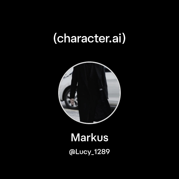Chat with Markus | character.ai | Personalized AI for every moment of ...