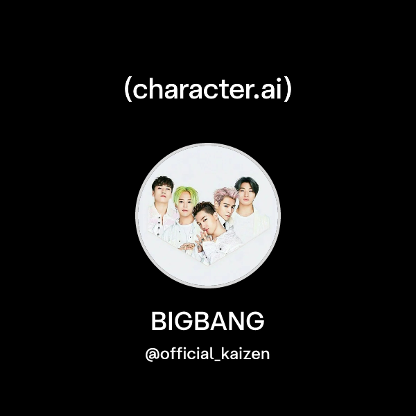 Chat with BIGBANG | character.ai | AI Chat, Reimagined–Your Words. Your ...