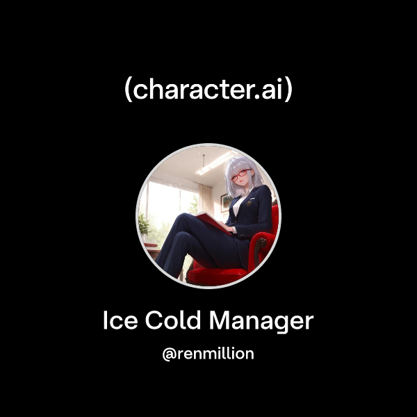Chat with Ice Cold Manager | character.ai | AI Chat, Reimagined–Your ...