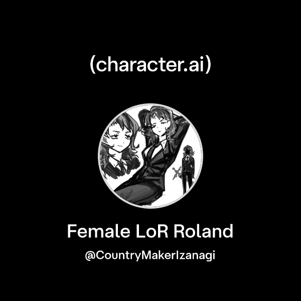 Chat with Female LoR Roland | character.ai | AI Chat, Reimagined–Your ...