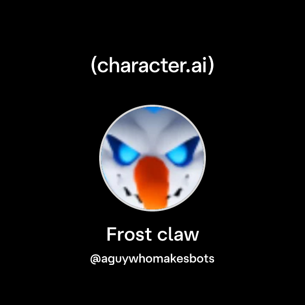 Chat with Frost claw | character.ai | AI Chat, Reimagined–Your Words. Your World.
