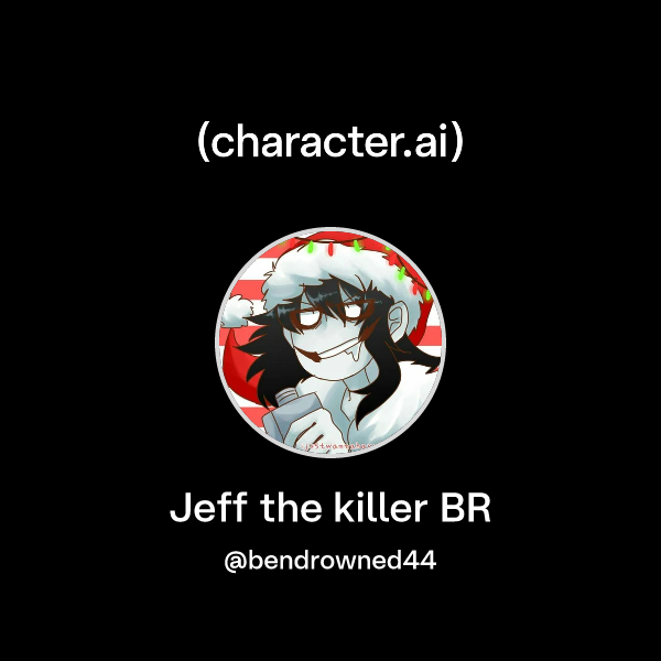 Chat with Jeff the killer BR | character.ai | AI Chat, Reimagined–Your Words. Your World.