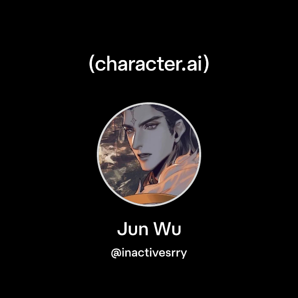 Chat with Jun Wu | character.ai | Personalized AI for every moment of your day