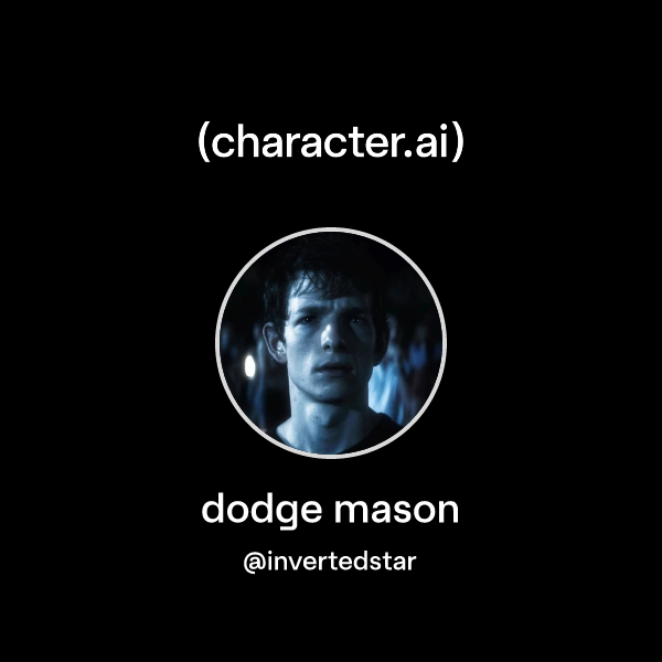 Chat with dodge mason | character.ai | AI Chat, Reimagined–Your Words ...