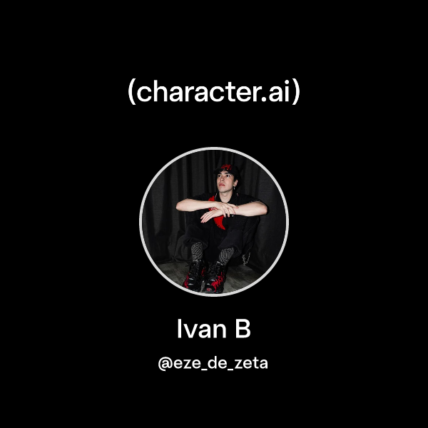 Chat with Ivan B | character.ai | AI Chat, Reimagined–Your Words. Your World.